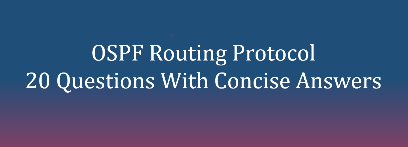 OSPF 20 Questions with Concise Answers - Cisco Community