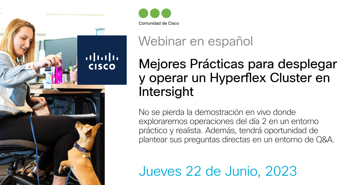 Mejores Prácticas: desplegar y operar Hyperflex Cluster en Intersight - Cisco Community