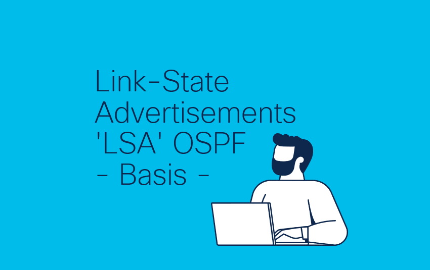 Link-State Advertisements 'LSA' OSPF - Basis - - Cisco Community