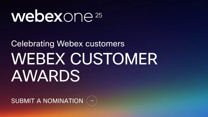 Webex Customer Awards now open for nominations - Cisco Community
