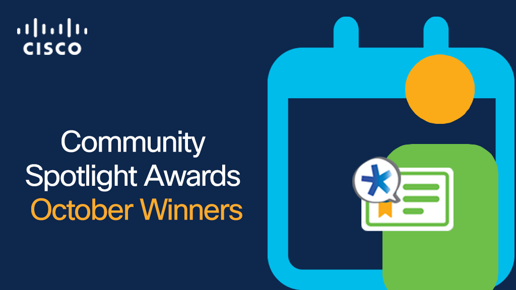 Congratulations to October 2019 Cisco Community Spotlight Awards ...