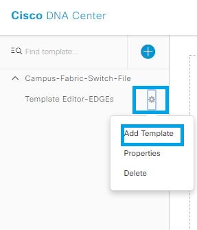 Cisco Digital Network Architecture Center Template Editor Tool - Cisco ...